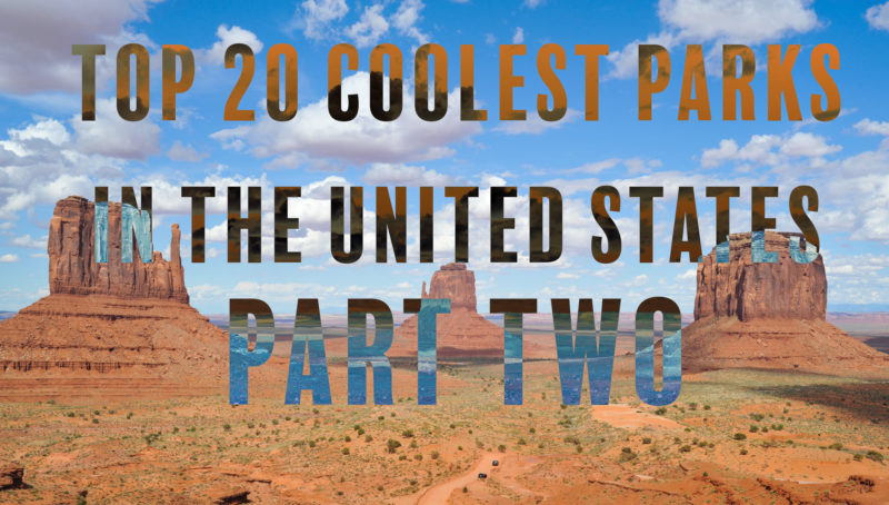 20 Coolest Parks in the United States - Part Two - Park Warehouse